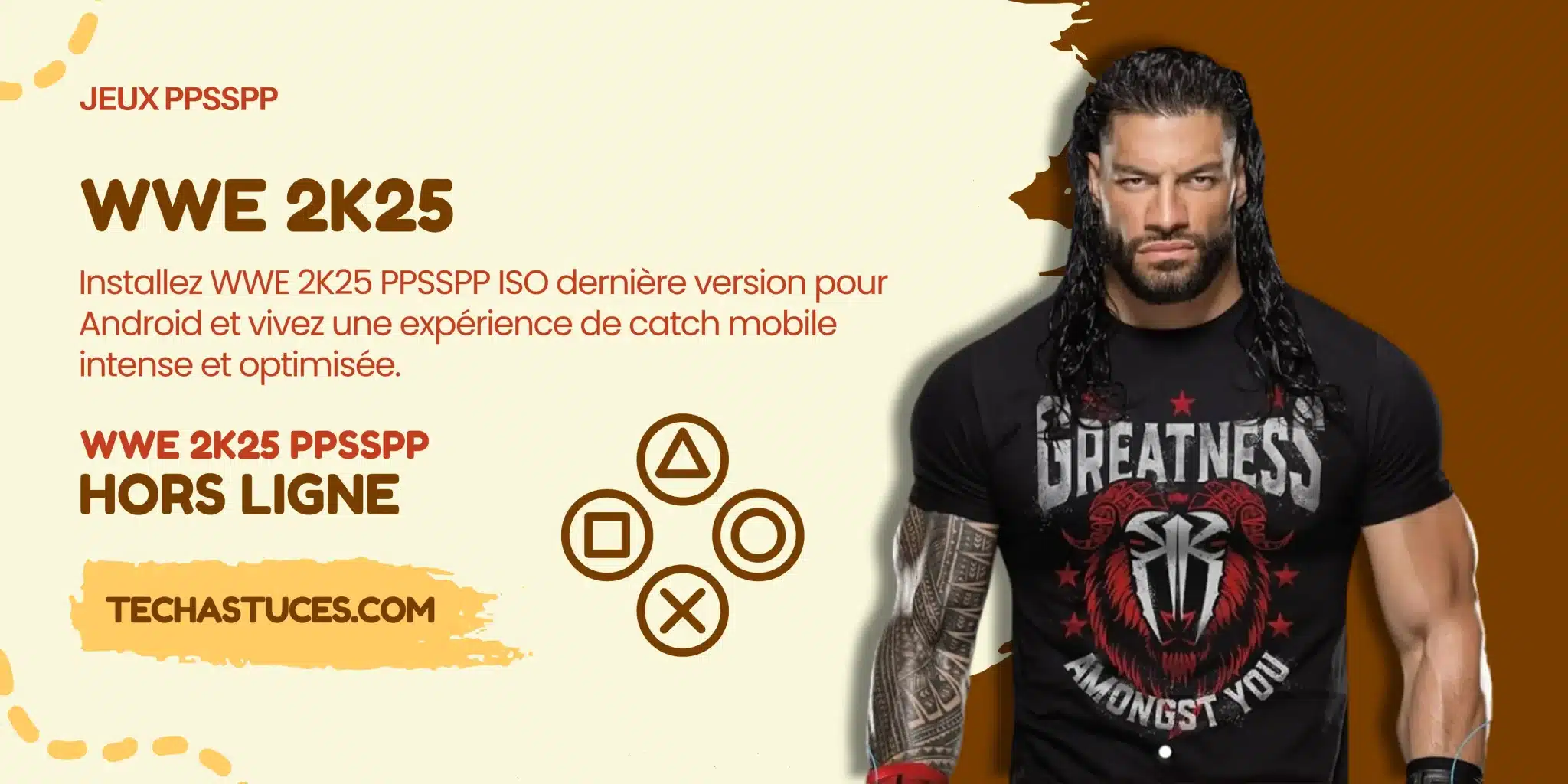 WWE 2K25 ISO PPSSPP Dernière Version pour Android - Tech Astuces